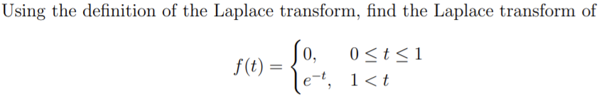 Solved Using the definition of the Laplace transform, find | Chegg.com