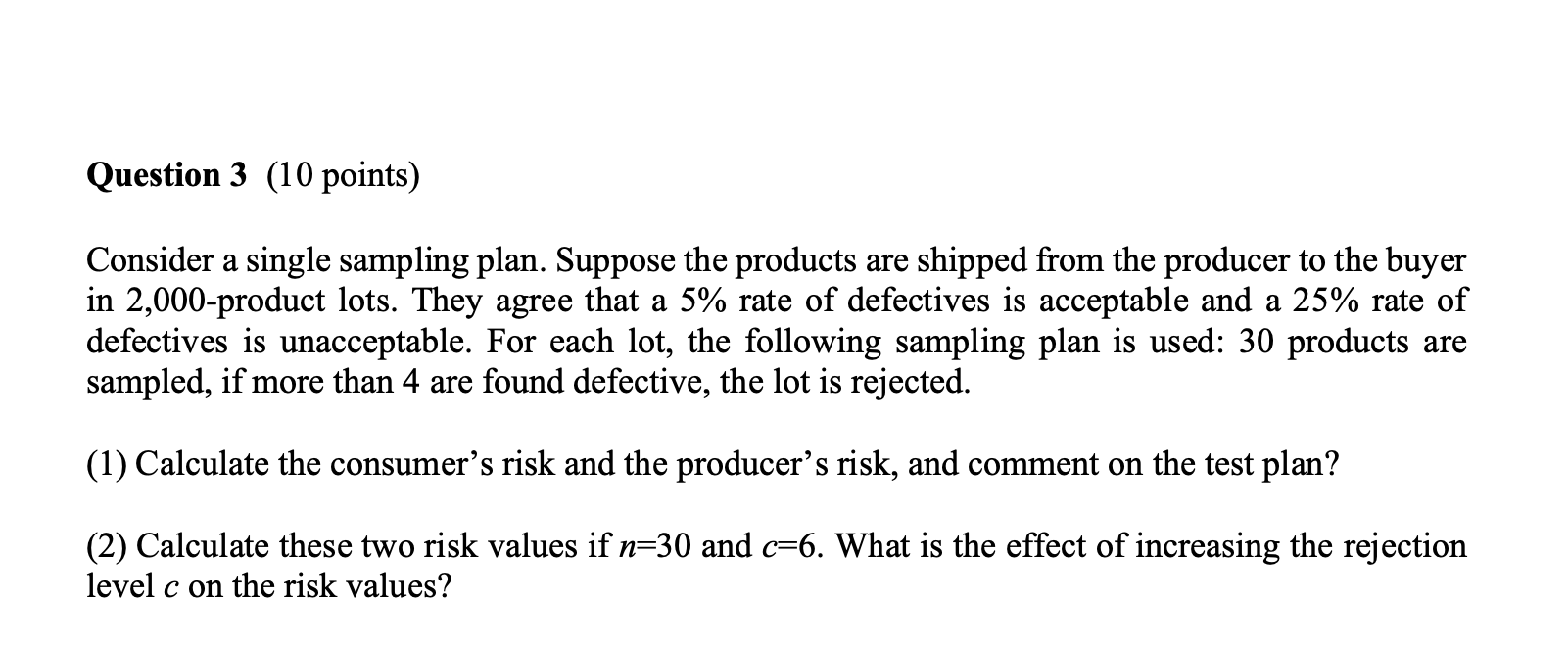 Solved Consider a single sampling plan. Suppose the products | Chegg.com