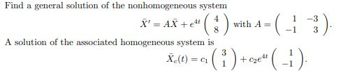 Solved Find a general solution of the nonhomogeneous system | Chegg.com