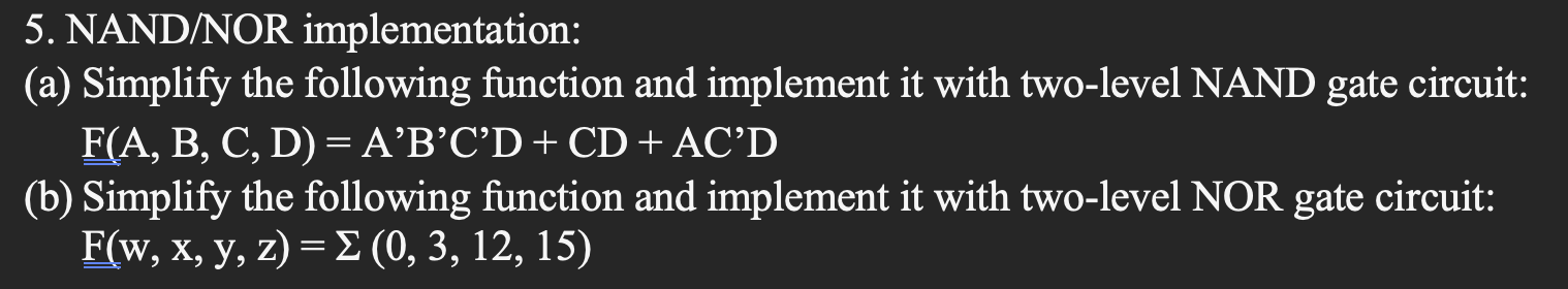 Solved 5. NAND/NOR implementation: (a) Simplify the | Chegg.com