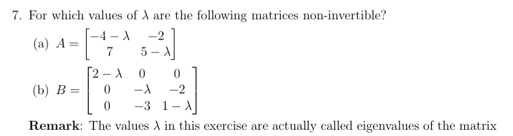 Solved 7. For which values of λ are the following matrices | Chegg.com