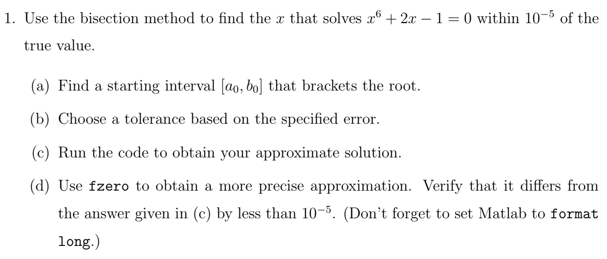 Solved 1. Use the bisection method to find the x that solves | Chegg.com