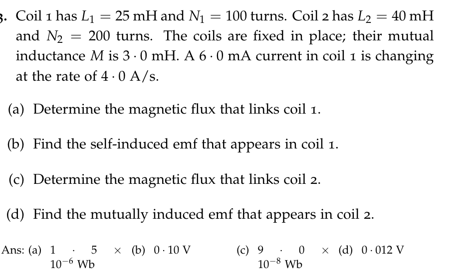 Solved Coil 1 ﻿has L1 = 25 ﻿mH and N1 = 100 ﻿turns. Coil 2 | Chegg.com