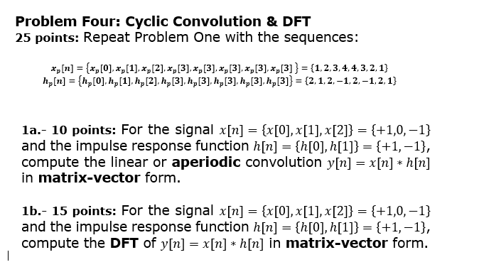Solved Problem Four: Cyclic Convolution & DFT 25 points: | Chegg.com
