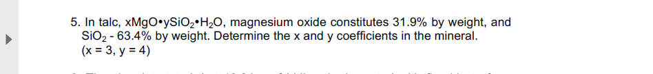 Solved 5. In talc, xMgO⋅SiO2⋅H2O, magnesium oxide | Chegg.com