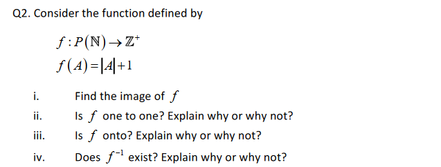 Solved Q2. Consider the function defined by f:P(N) → Z | Chegg.com