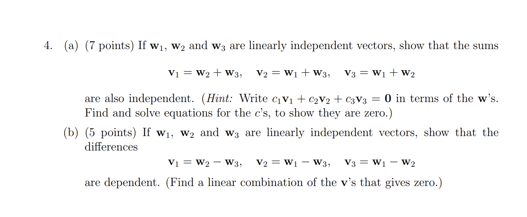 Solved 4. (a) (7 points) If w1, W2 and w3 are linearly | Chegg.com