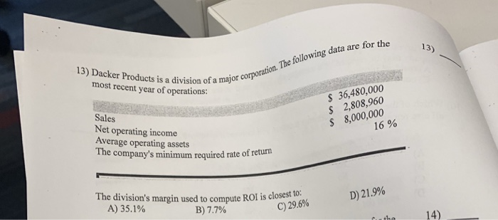 Solved 13) 13) Dacker Products is a di vision of a major | Chegg.com