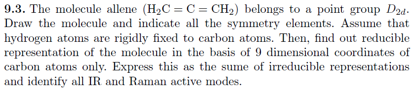 Solved 9.3. The molecule allene (H2C = C = CH2) belongs to a | Chegg.com