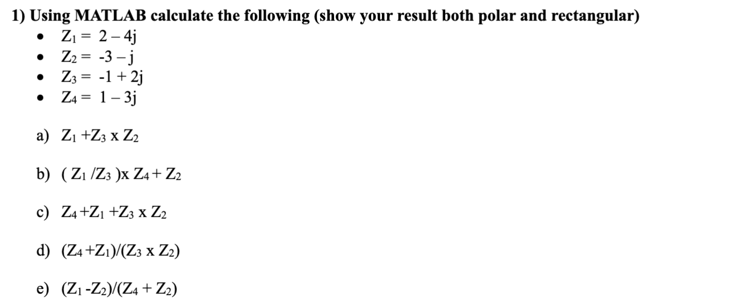 Solved 1) Using MATLAB calculate the following (show your | Chegg.com