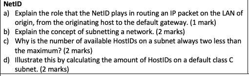 Solved NetID a) Explain the role that the NetID plays in | Chegg.com