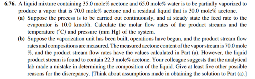 Solved 6.76. A liquid mixture containing 35.0 mole% acetone | Chegg.com