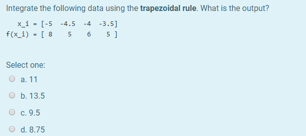 Solved Integrate the following data using the trapezoidal | Chegg.com