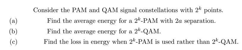 Solved Consider the PAM and QAM signal constellations with | Chegg.com