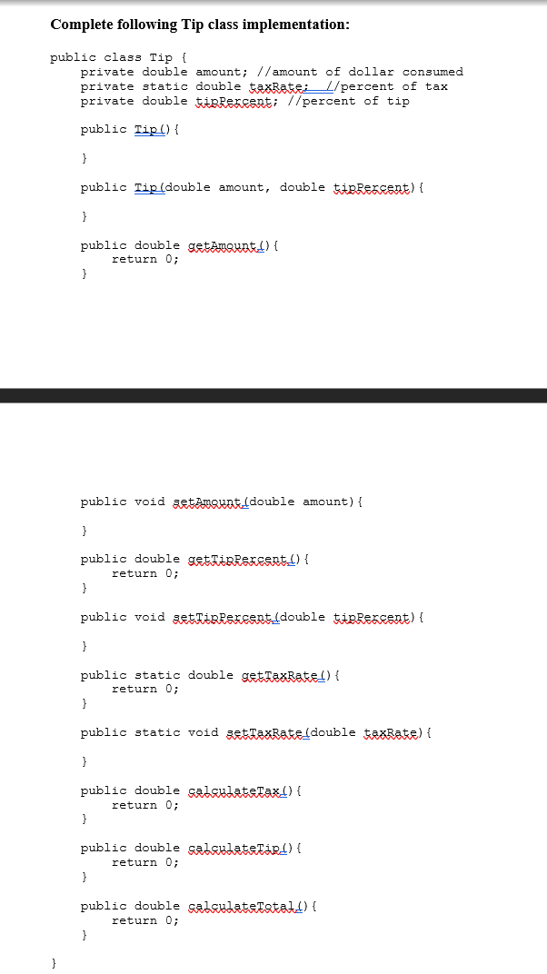 Solved Complete following Tip class implementation: public | Chegg.com