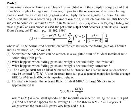 In maximal ratio combining each branch is weighted | Chegg.com