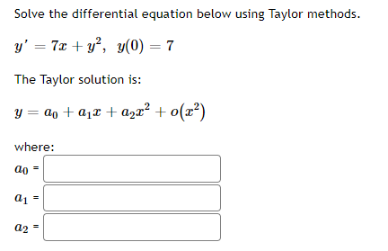 Solved Solve the differential equation below using Taylor | Chegg.com