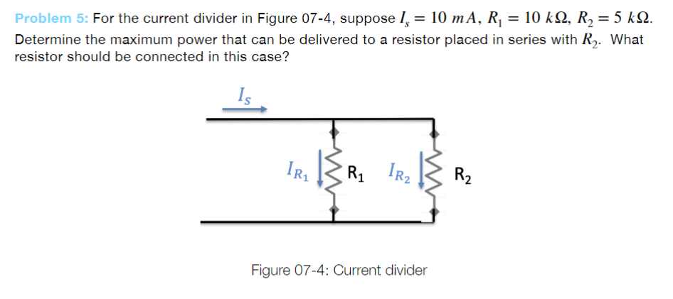 Solved Problem 5: For the current divider in Figure 07-4, | Chegg.com