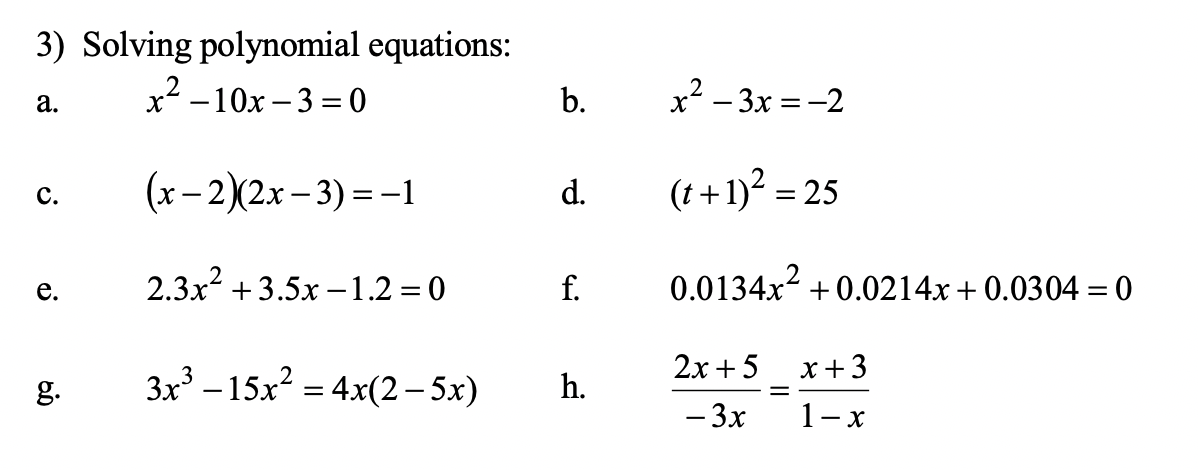 Solved 3) Solving polynomial equations: x2 – 10x – 3 = 0 a. | Chegg.com