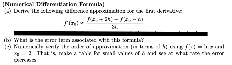 Solved (Numerical Differentiation Formula) (a) Derive the | Chegg.com