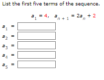 Solved List the first five terms of the sequence. | Chegg.com