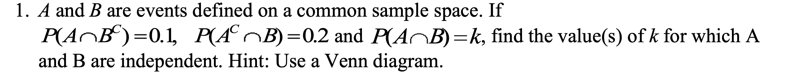 Solved 1. A and B are events defined on a common sample | Chegg.com