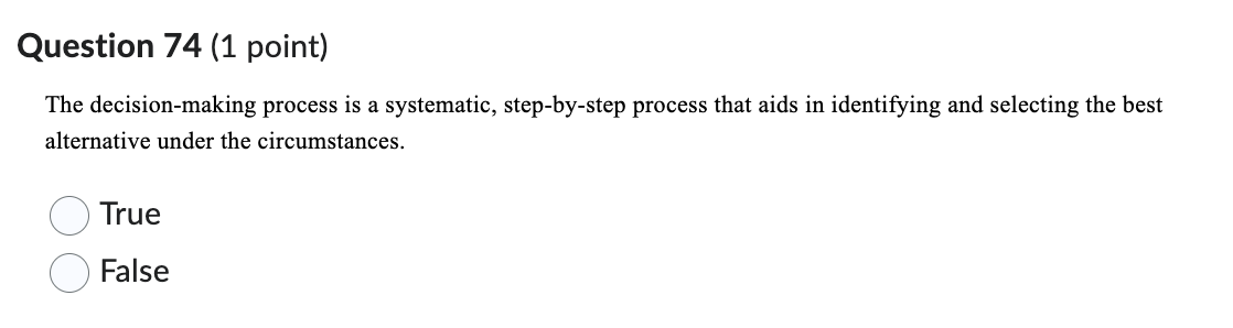 Solved Question 74 (1 ﻿point)The decision-making process is | Chegg.com