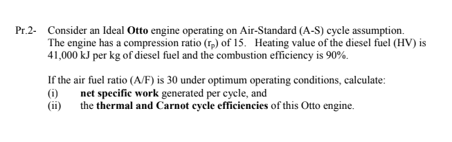 Solved Pr.2- Consider an Ideal Otto engine operating on | Chegg.com