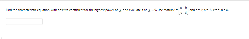 Solved Find the characteristic equation, with positive | Chegg.com
