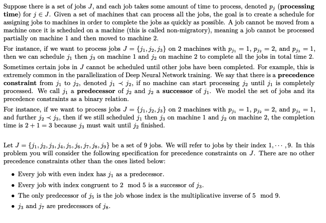 Suppose there is a set of jobs J, and each job takes | Chegg.com