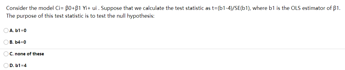 Solved Consider the model Ci= BO+B1 Yi+ ui. Suppose you run | Chegg.com