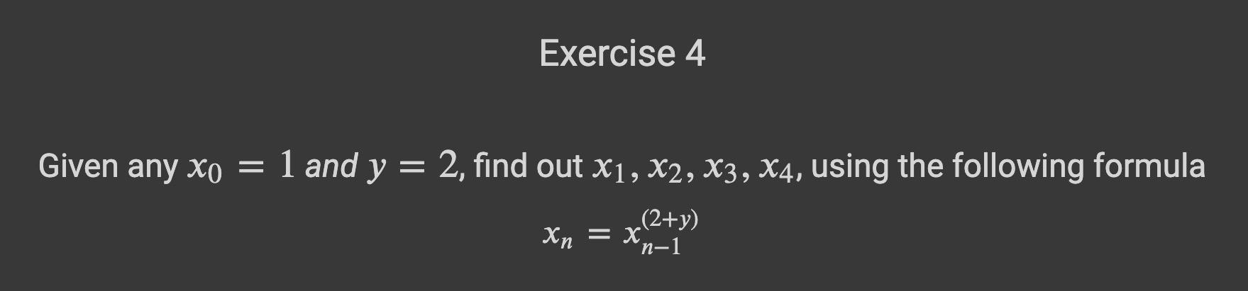Solved Given Any X0 1 And Y 2 Find Out X1 X2 X3 X4 Using