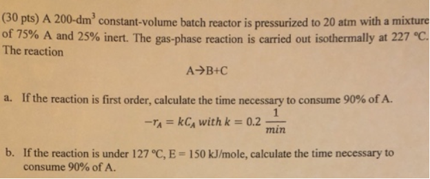 Solved u pis) A 200-dm constant-volume batch reactor is | Chegg.com