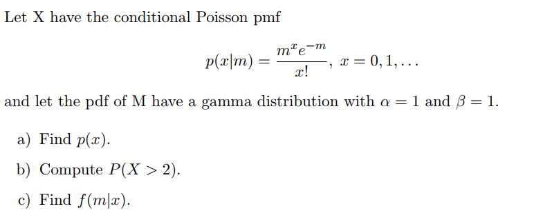 Solved Let X have the conditional Poisson pmf p(x|m) m'e-m ; | Chegg.com