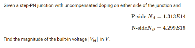 Solved Given a step-PN junction with uncompensated doping on | Chegg.com