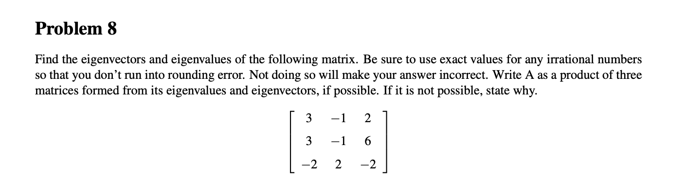 Solved Problem 8 Find the eigenvectors and eigenvalues of | Chegg.com