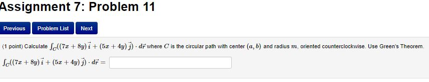 Solved Assignment 7: Problem 11 Previous Problem List Next | Chegg.com Solved Assignment 7: Problem 11 Previous Problem List Next | Chegg.com