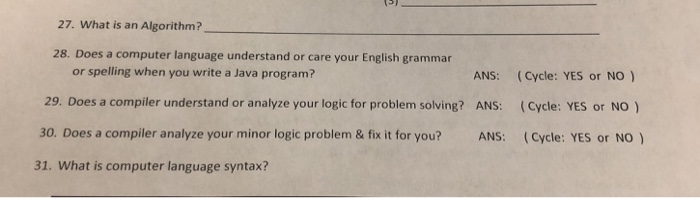 Solved 27. What is an Algorithm? 28. Does a computer | Chegg.com