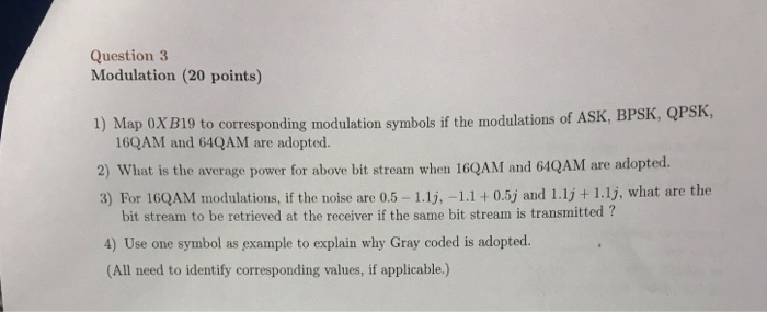 Question 3 Modulation (20 points) 1) Map OXB19 to | Chegg.com