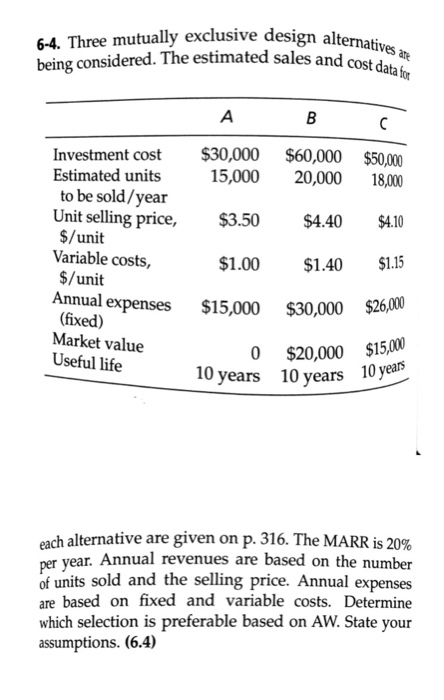 Solved Three mutually exclusive design alternatives are | Chegg.com
