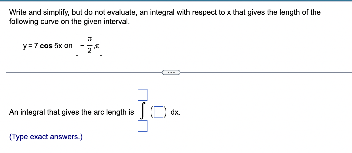 Solved Write and simplify, but do not evaluate, an integral | Chegg.com