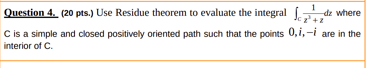Solved Use Residue theorem to evaluate the integral 3 1 C dz | Chegg.com