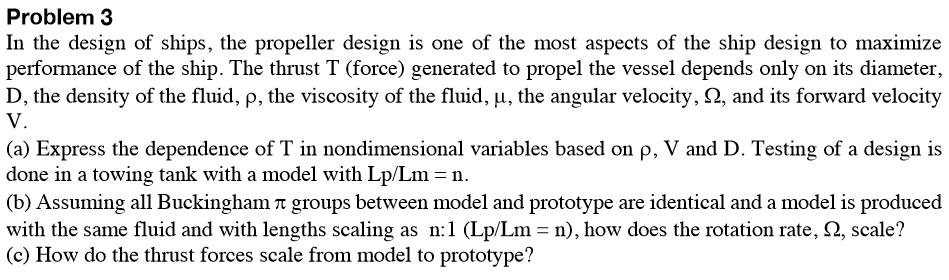 Solved Problem 3 In the design of ships, the propeller | Chegg.com
