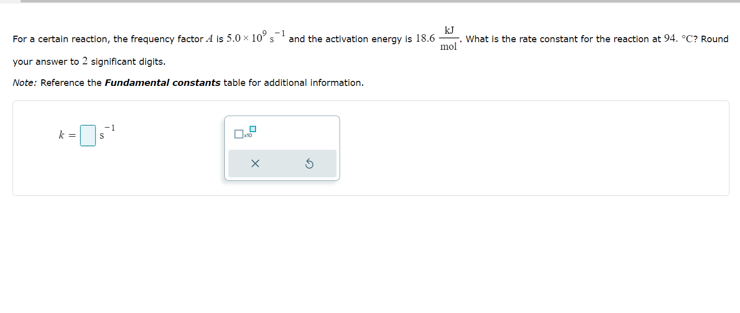 Solved For a certain reaction, the frequency factor A is | Chegg.com