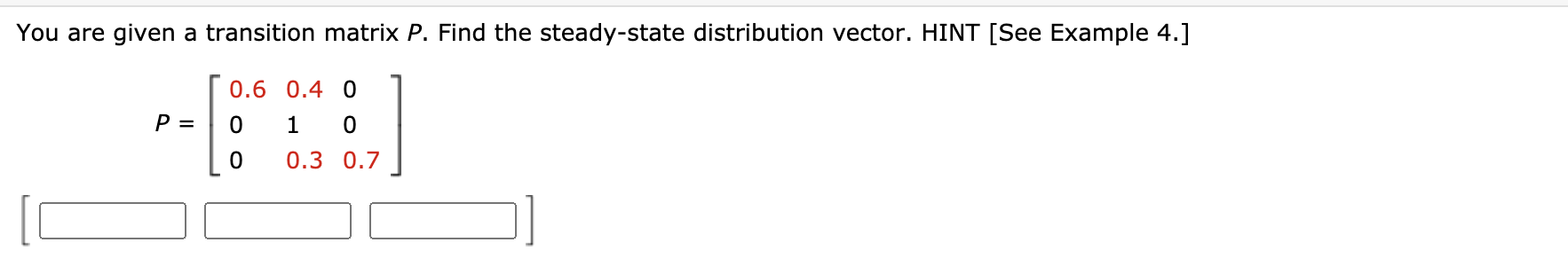 Solved You are given a transition matrix P. Find the | Chegg.com