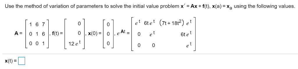 Solved Use The Method Of Variation Of Parameters To Solve