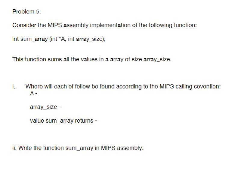 Solved Problem 5 Consider the MIPS assembly implementation | Chegg.com