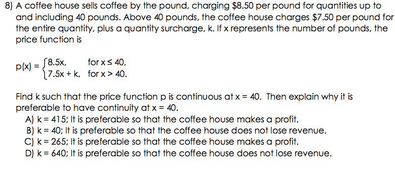 Solved 8) A coffee house sells coffee by the pound, charging | Chegg.com