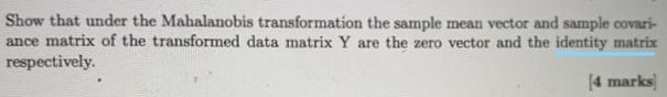 Solved Show that under the Mahalanobis transformation the | Chegg.com