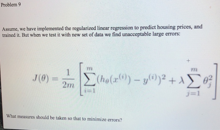 Solved Problem 9 Assume, we have implemented the regularized | Chegg.com